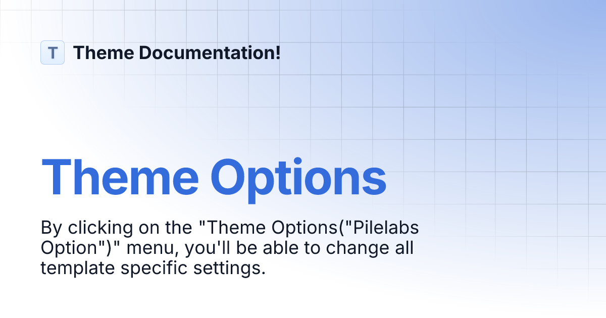 Theme Options | Theme Documentation!